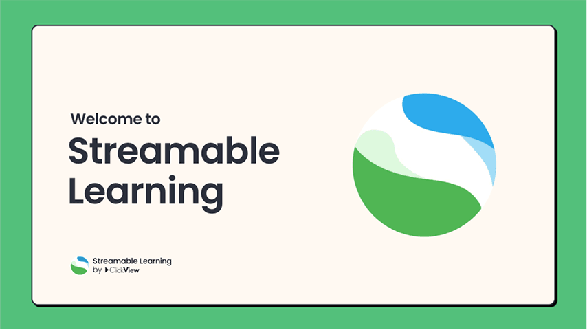 Welcome to ClickView and Streamable Learning | ClickView